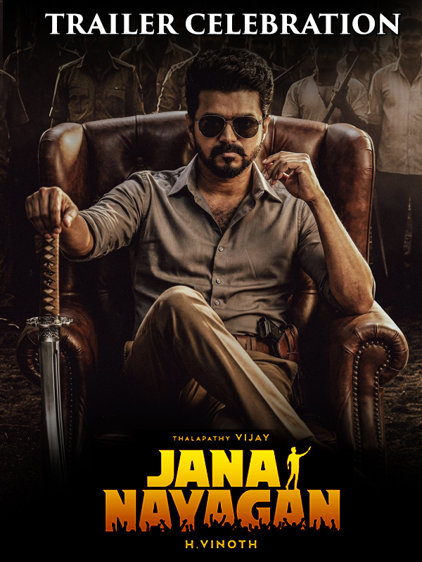 Jana Nayagan Trailer Celebration - Movie Synopsis, Cast & Crew | District